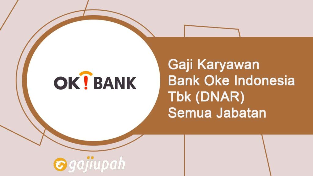 Gaji Pegawai Bank Indonesia Terbaru 2024 Semua Posisi